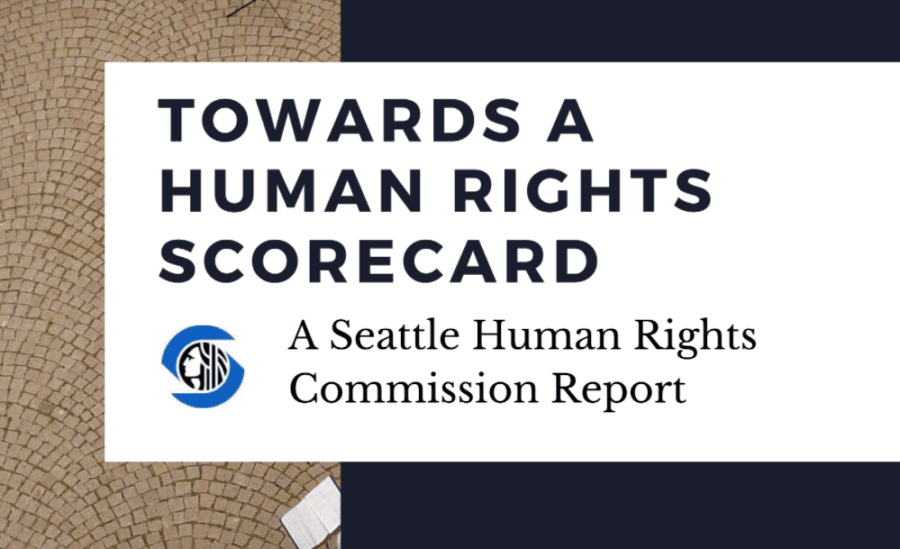 Seattle Human Rights Commission prototypes a human rights scorecard for ...